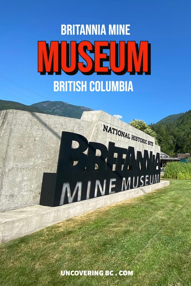 Britannia Mine Museum - What to do and see Whether a Daytrip or Sea-to ...
