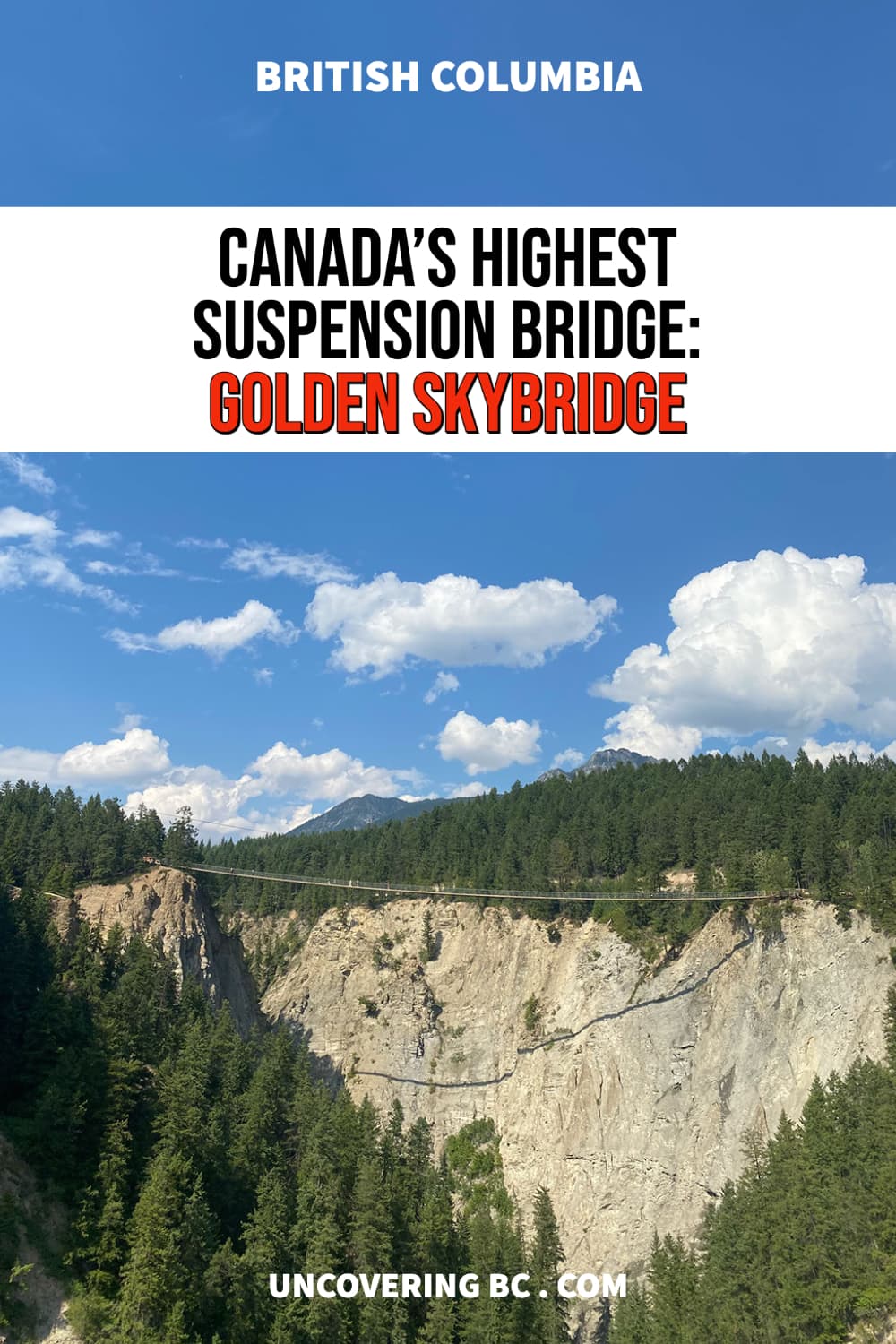 Golden Skybridge - Uncovering British Columbia