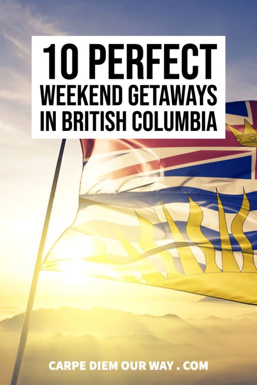 10 Perfect Weekend Getaways in BC - Uncovering British Columbia
