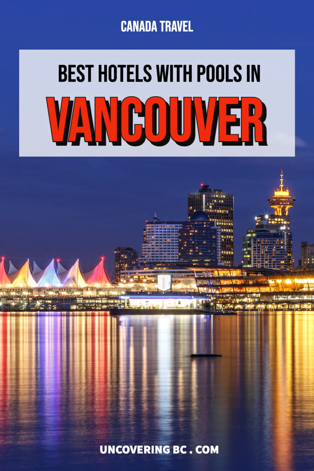 Best Vancouver Hotels with Pools - Uncovering British Columbia