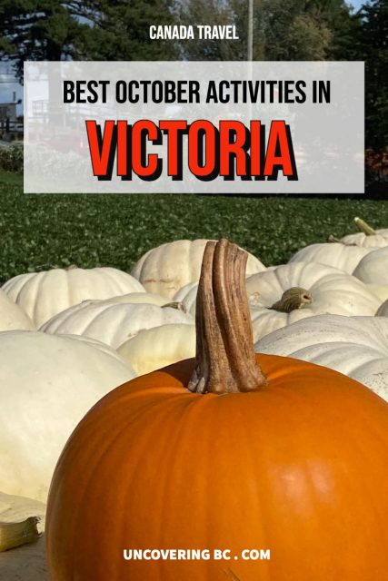 10 Fun Things to do in Victoria in October - Uncovering British Columbia