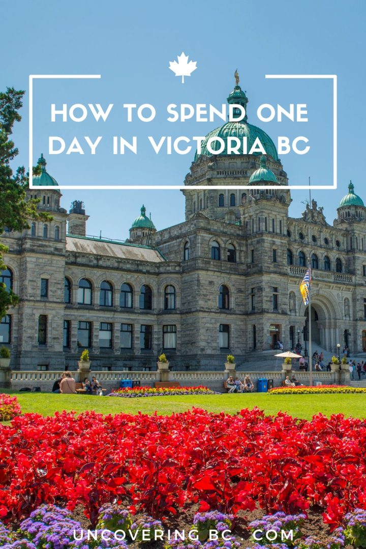 One Day In Victoria BC - Uncovering British Columbia